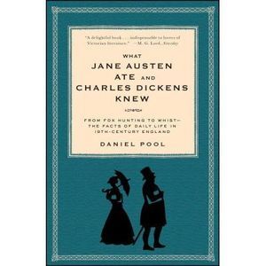 Daniel Pool | Other | What Jane Austen Ate And Charles Dickens Knew ...